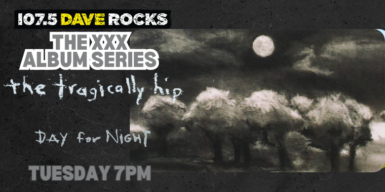 107.5 Dave Rocks | The Triple XXX Album Series – The Tragically Hip ...