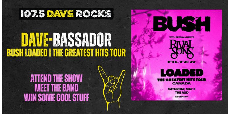 Dave-bassador: Bush – Loaded | 107.5 Dave Rocks