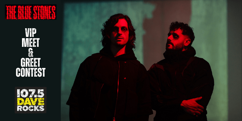 Become a VIP with THE BLUE STONES at Maxwell’s! | 107.5 Dave Rocks